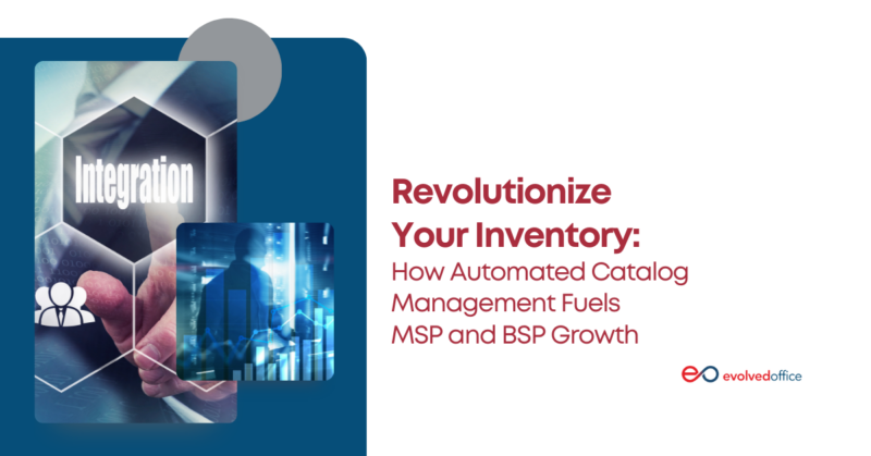 Revolutionize Your Inventory: How Automated Catalog Management Fuels MSP and BSP Growth ...