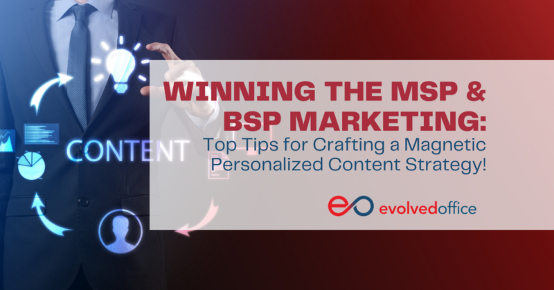 Winning the MSP & BSP Marketing: Top Tips for Crafting a Magnetic ...